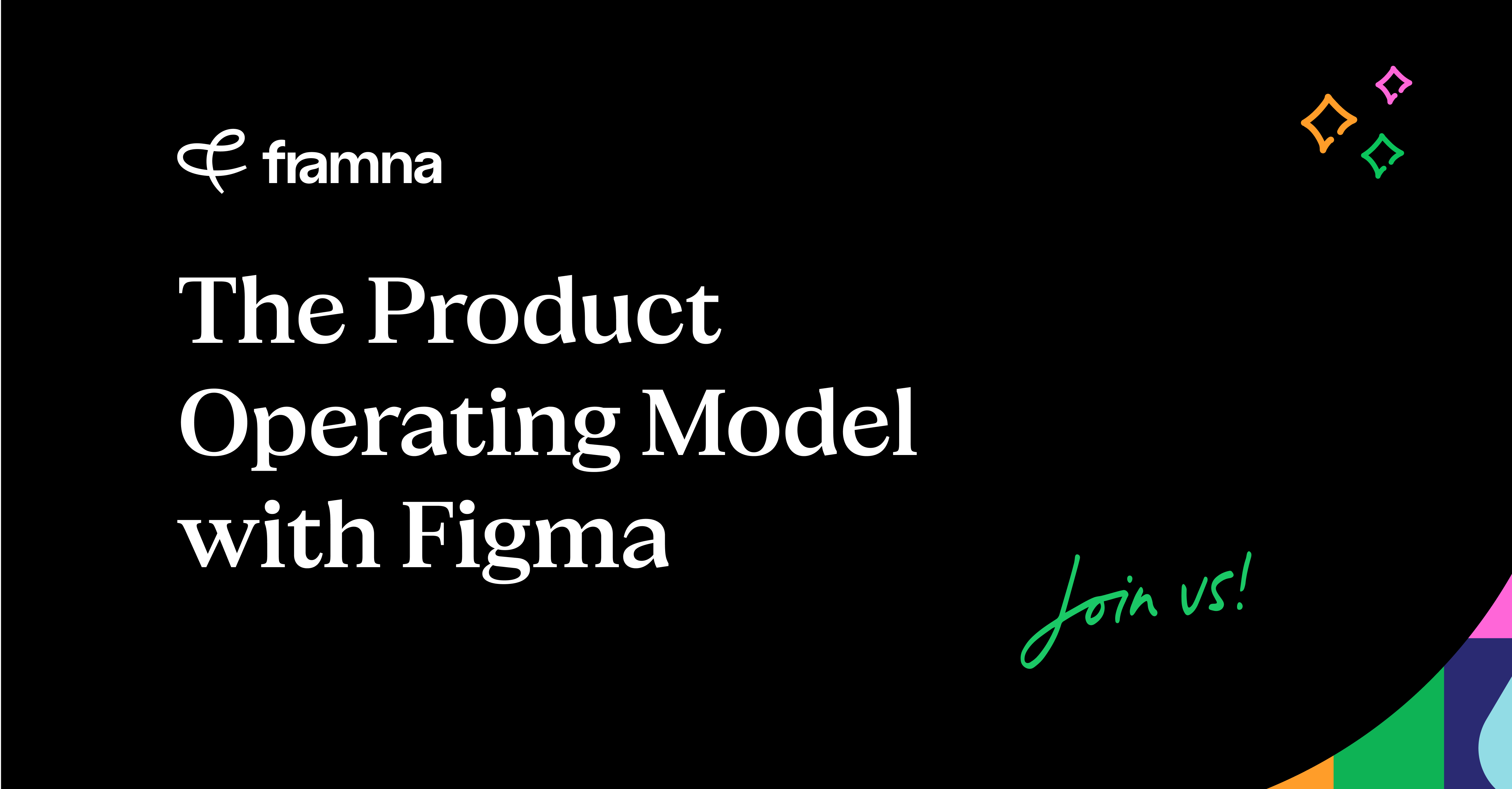 Framna Event | Bringing the Product Operating Model to Life with Figma